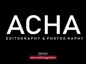 Acha- Capturing Life's Best Moments with Style and Passion